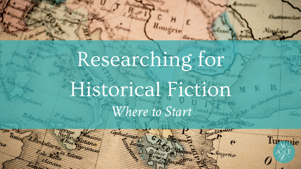 Researching for Historical Fiction: Where to Start - Amelia Winters Editing