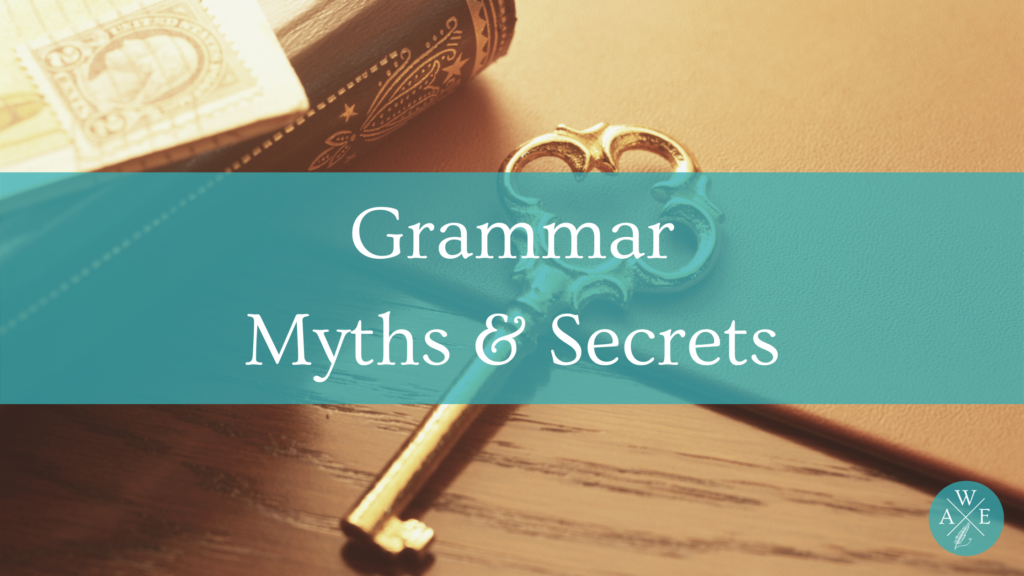 Grammar Myths and Secrets - Amelia Winters Editing